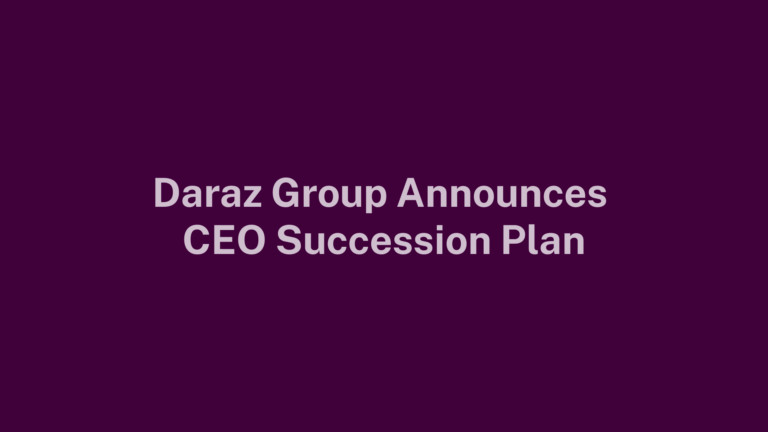 Daraz Group Announces CEO Succession Plan — Daraz